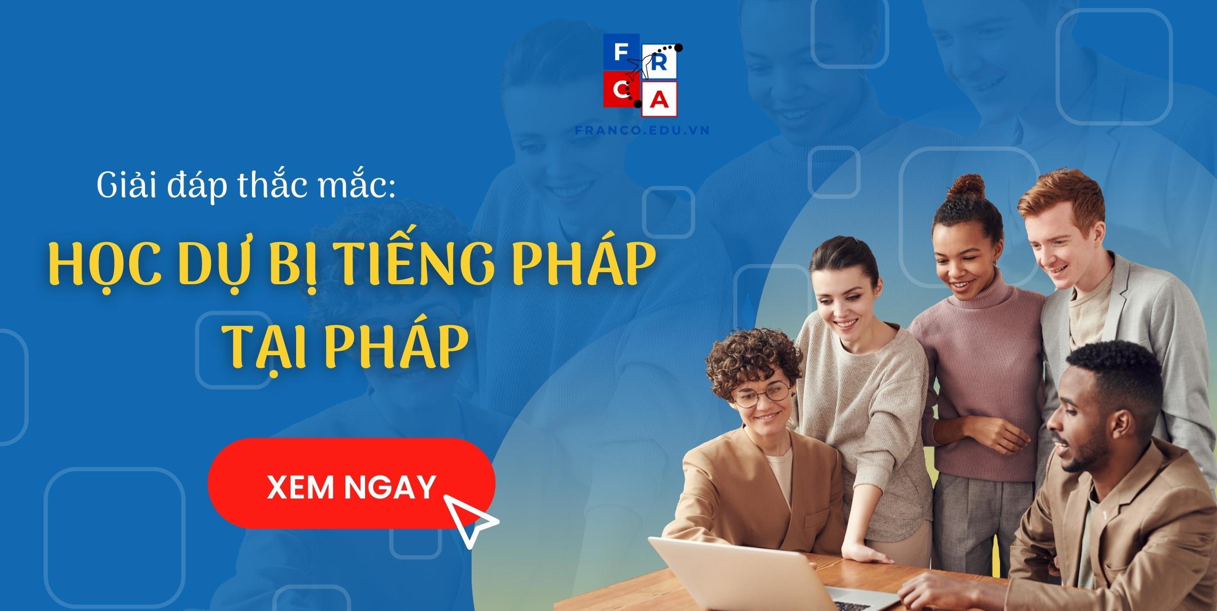 Giải đáp thắc mắc học dự bị tiếng Pháp tại Pháp